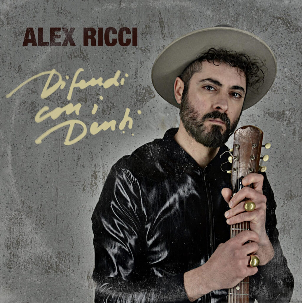 Difendi Con I Denti – ALEX RICCI